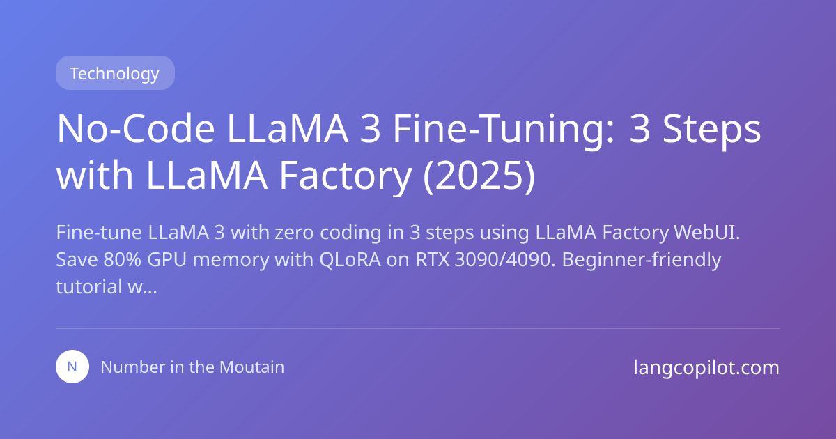 Fine-Tune LLaMA 3 in 3 Steps: No-Code LLM Training (2025 LLaMA Factory) | LLM Practical ...