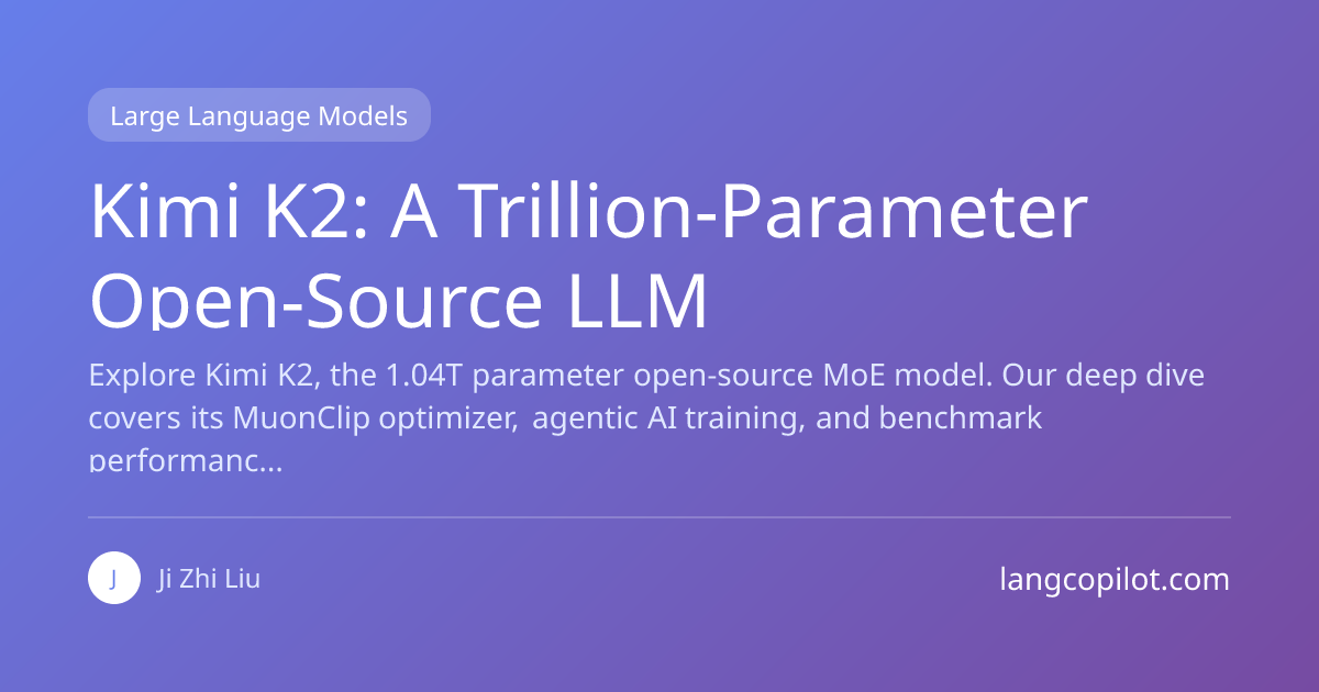 Kimi K2: A Trillion-Parameter Open-Source LLM | LLM Practical ...