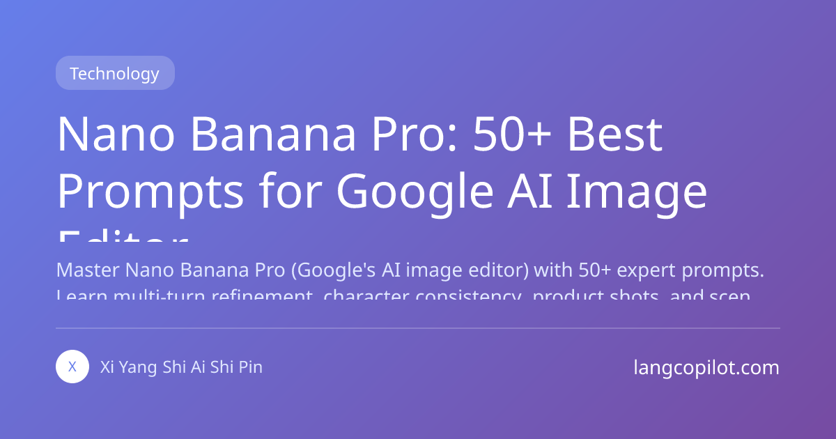 Nano Banana Pro: 50+ Best Prompts for Google AI Image Editor | LLM ...