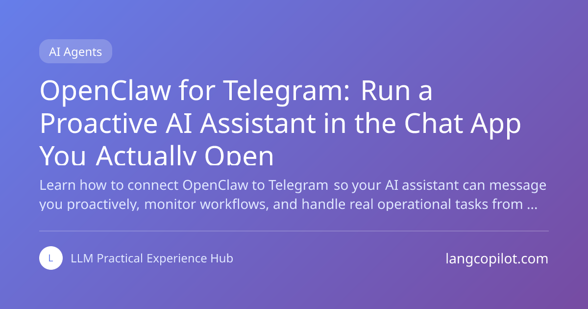 OpenClaw for Telegram: Run a Proactive AI Assistant in the Chat App You ...
